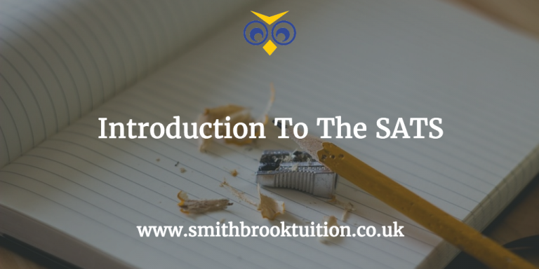 Parents' Introduction Guide To The SATs. - Smithbrook Tuition